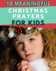 10 Heartwarming Christmas Prayers for Kids - Peace Love Christmas